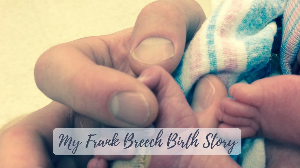 My Frank Breech Birth Story
