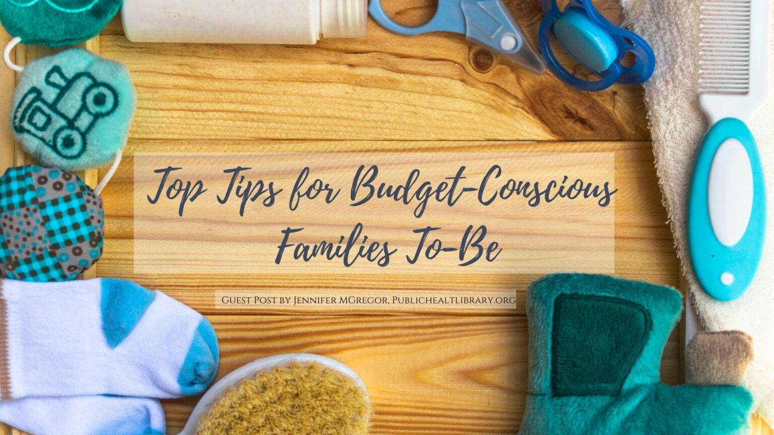 Top Tips for Budget-Conscious Families To-Be