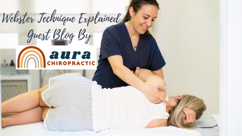 Guest Blog! Webster Technique for Pregnancy Alignment by Aura Chiropractors